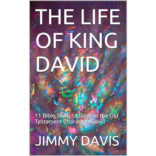 Amazon.com: THE LIFE OF KING DAVID: 11 Bible Study Lessons in the Old ...