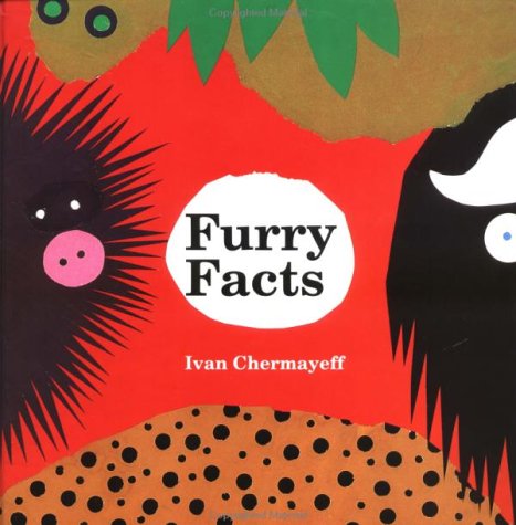 Furry Facts: Chermayeff, Ivan: 9780152304256: Amazon.com: Books