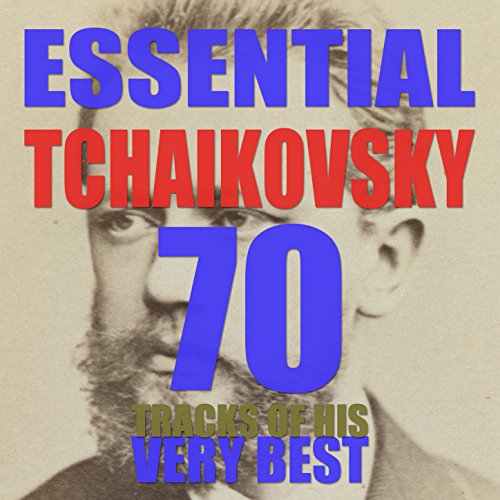 Play Essential Tchaikovsky: 70 Tracks of His Very Best Symphonies ...