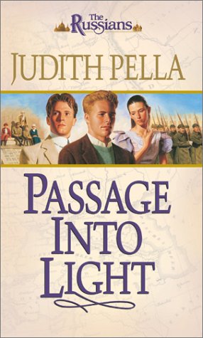 Passage Into Light (The Russians): Judith Pella: 9780764225277: Amazon ...