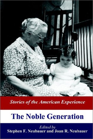 Amazon | The Noble Generation | Neubauer, Stephen F., Neubauer, Joan R ...