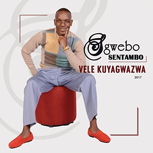 Amazon.co.jp: Vele Kuyagwazwa : Sgwebo Sentambo: Digital Music