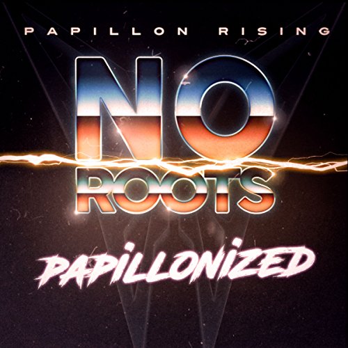 No Roots by Papillon Rising on Amazon Music - Amazon.com