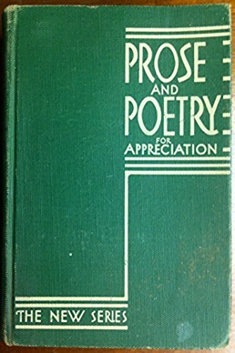 Prose and poetry for appreciation;: Including a story of literature ...