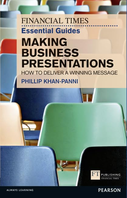 Making Business Presentations: How to Deliver a Winning Message ...