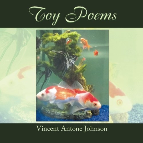 Toy Poems: Johnson, Vincent Antone: 9781514425176: Amazon.com: Books