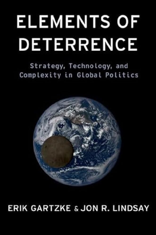Elements of Deterrence: Strategy, Technology, and Complexity in Global ...