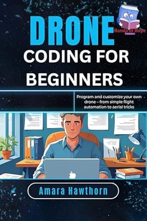Drone Coding for Beginners: Program and customize your own drone – from ...
