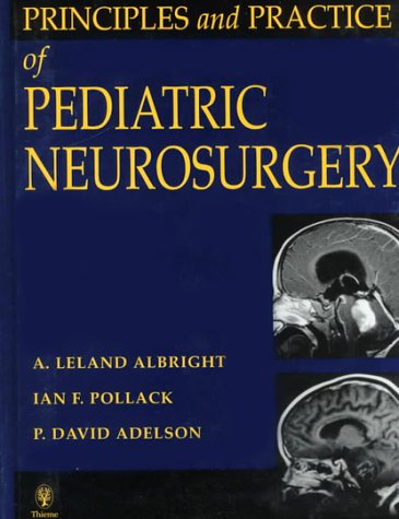Principles and Practice of Pediatric Neurosurgery: 9780865777996 ...