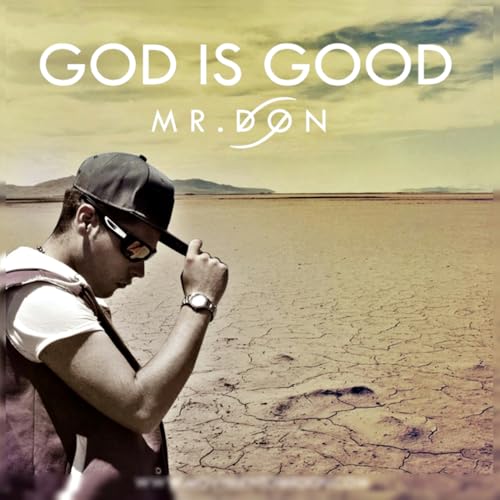 Play God is good by Mr. Don on Amazon Music Unlimited