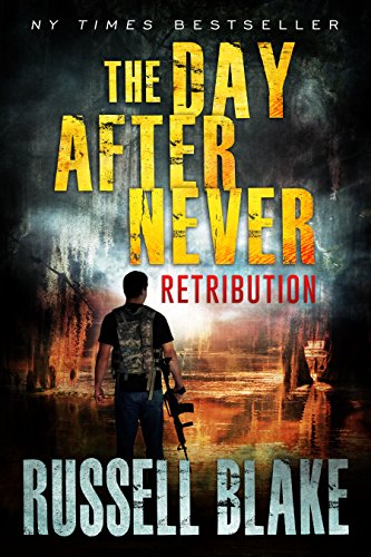 Amazon.com: The Day After Never - Retribution (Post-Apocalyptic ...