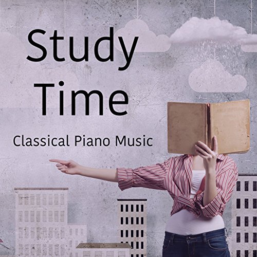 Play Study Time Classical Piano Music by Classical Study Music, Exam ...