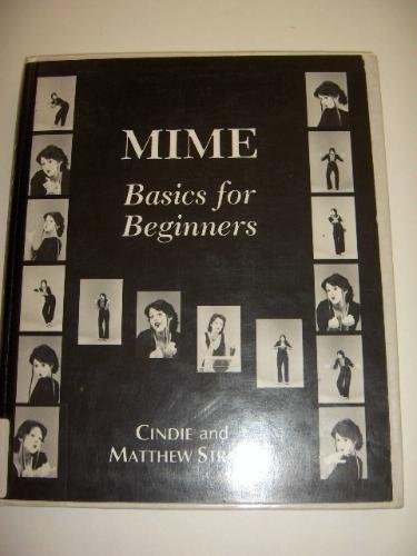 Mime: Basics for Beginners: Straub, Cindie, Straub, Matthew ...