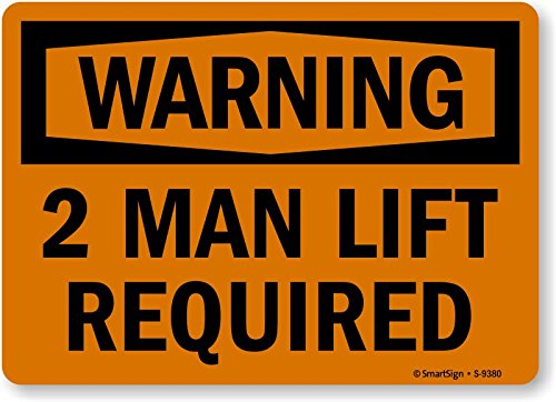 SmartSign"Warning: 2 Man Lift Required", Plastic Sign, 10" X 14 ...