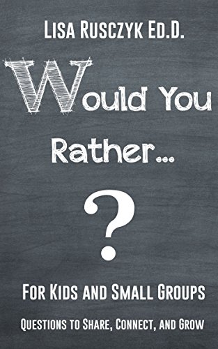 Would You Rather...?: For Kids and Small Groups (Interactive Activities ...