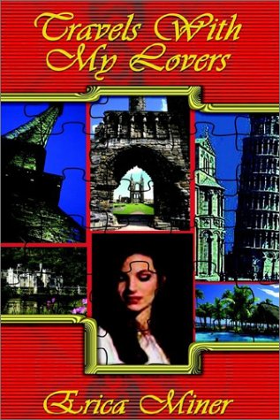 Travels With My Lovers: Miner, Erica: 9781403317650: Amazon.com: Books