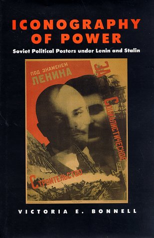 Buy Iconography of Power: Soviet Political s under Lenin and Stalin ...