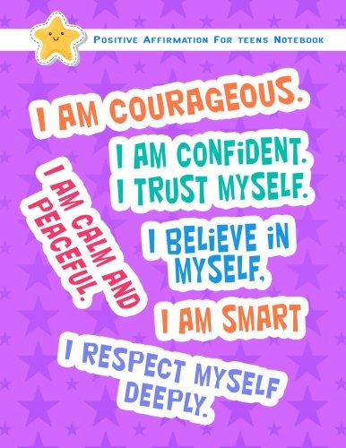 Positive Affirmation Notebook For Teens: Positive Self-Affirmations for ...