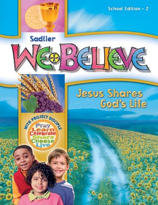 Sadlier We Believe Jesus Shares God's Life School Edition 2 (With ...