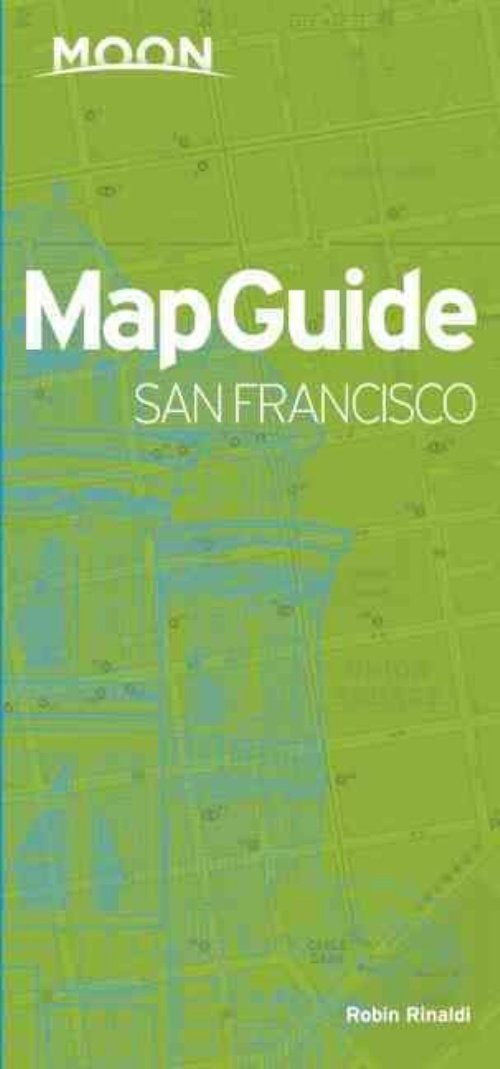 Moon MapGuide San Francisco: Rinaldi, Robin: 9781631211010: Amazon.com ...