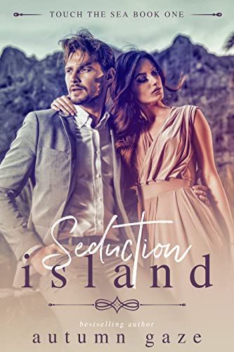 Seduction Island (Touch the Sea Series Book 1) eBook : Gaze, Autumn ...