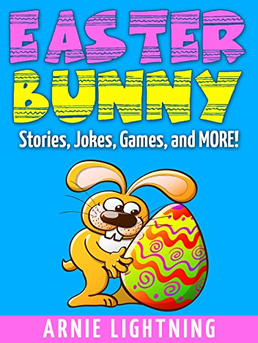 Easter Bunny: Short Stories, Jokes, Games, and More - Kindle edition by ...