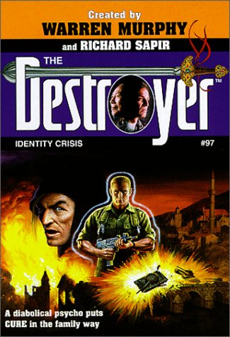 Identity Crisis (Destroyer #97): Murphy, Warren, Sapir, Richard: 9781552044056: Amazon.com: Books
