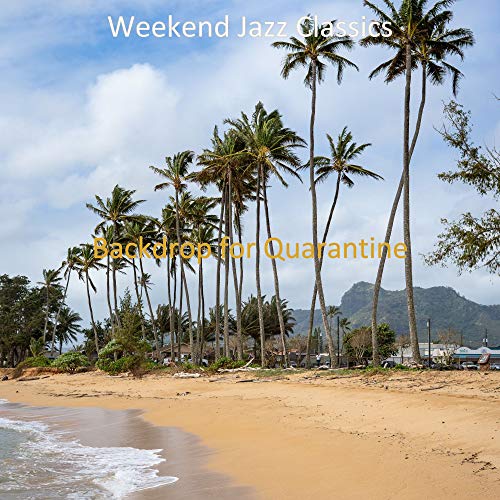 Écouter Backdrop for Quarantine par Weekend Jazz Classics sur Amazon ...