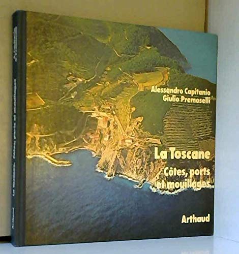 Toscane, cotes, ports et mouillages 112 illustrations et 43 cartes en ...