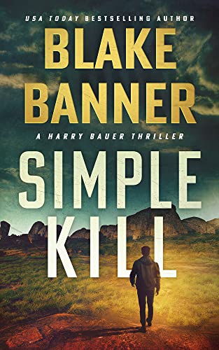 Simple Kill (Harry Bauer Book 14) - Kindle edition by Banner, Blake ...