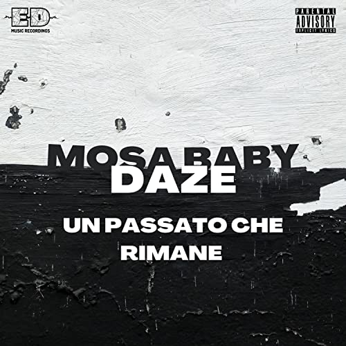 Écouter Un Passato Che Rimane par Mosa Baby & Daze sur Amazon Music ...