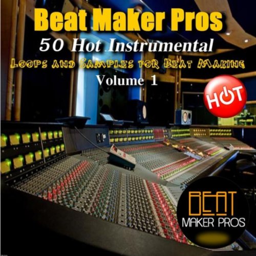 Play 50 Hot Instrumental Loops and Samples for Beat Making, Vol. 1 by ...
