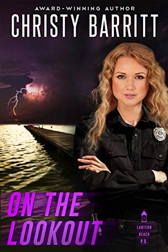 On the Lookout (Lantern Beach P.D. Book 1) eBook : Barritt, Christy ...