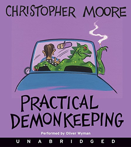Practical Demonkeeping: Moore, Christopher, Wyman, Oliver: 9780061770500: Amazon.com: Books