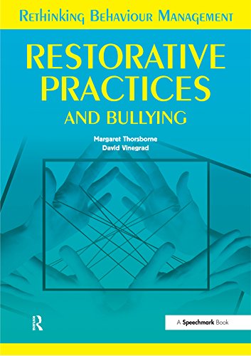 Restorative Practices and Bullying (Rethinking Behaviour Mangement ...