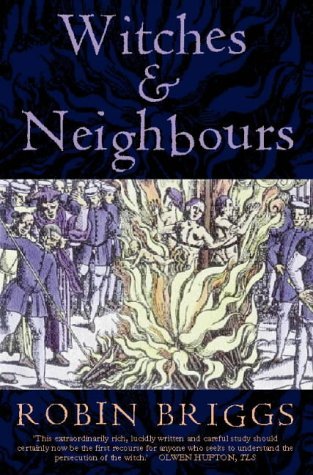 Witches and Neighbours by Robin Briggs (May 01,1997): Amazon.co.uk: Books