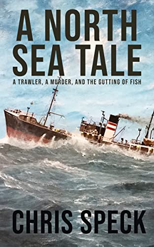 Amazon.com: A North Sea Tale eBook : Speck, Chris: Books