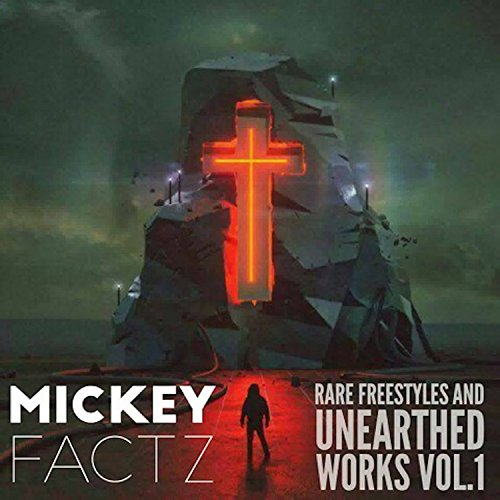 Play Rare Freestyles and Uneathered Works Vol. 1 by Mickey Factz on ...