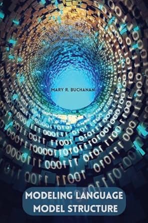 Modeling Language Model Structure: Mary R Buchanan: 9782157619441: Amazon.com: Books
