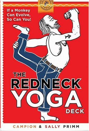 The Redneck Yoga Deck: If a Monkey Can Evolve, So Can You!: Primm ...