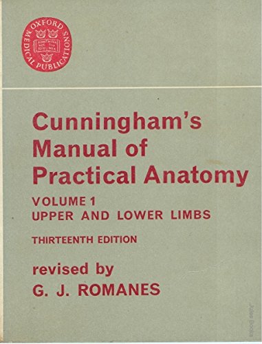 Cunningham's Manual of Practical Anatomy, Vol. 1: Upper and Lower Limbs ...