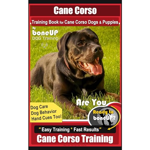 Amazon.com: Cane Corso Training Book for Cane Corso Dogs & Puppies By ...