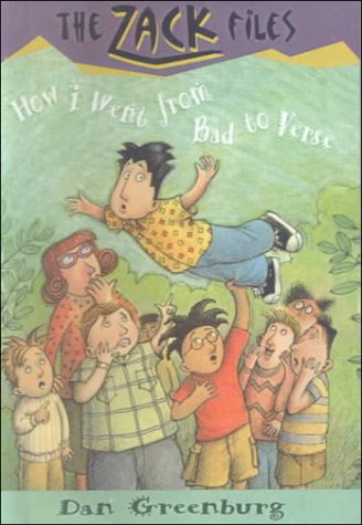 How I Went from Bad to Verse (The Zack Files): Dan Greenburg ...
