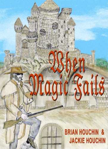 Amazon.com: When Magic Fails eBook : Houchin, Brian, Houchin, Jackie ...