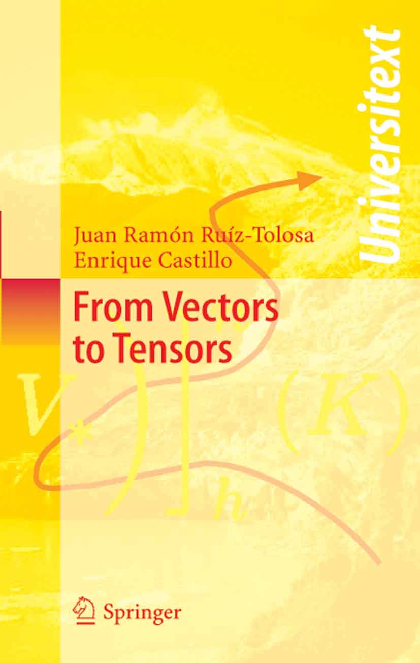 From Vectors to Tensors (Universitext) 2005, Ruiz-Tolosa, Juan R ...
