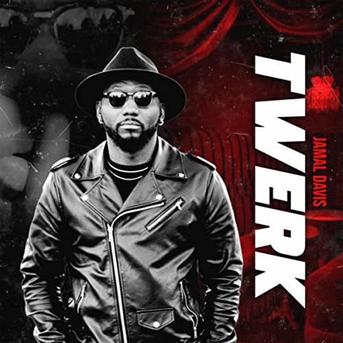Play TWERK by Jamal Davis on Amazon Music Unlimited