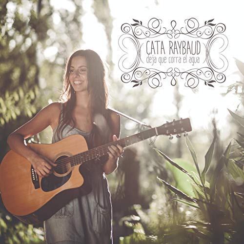 Play Deja Que Corra el Agua by Cata Raybaud on Amazon Music