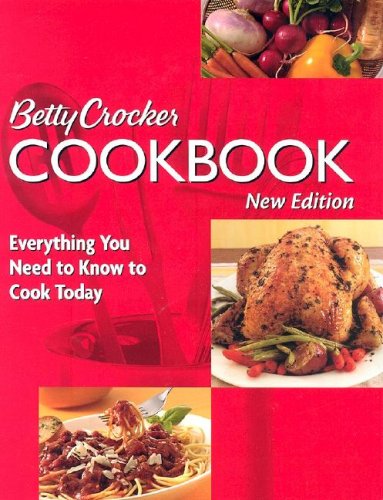 Betty Crocker Cookbook: Everything You Need to Know to Cook Today ...
