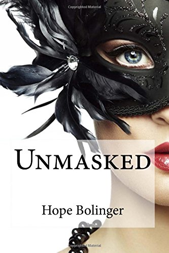 Unmasked: Bolinger, Hope: 9781508795315: Amazon.com: Books