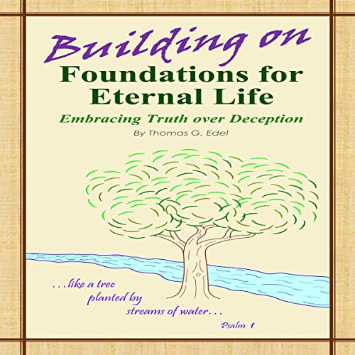 Amazon.com: Building on Foundations for Eternal Life: Embracing Truth ...
